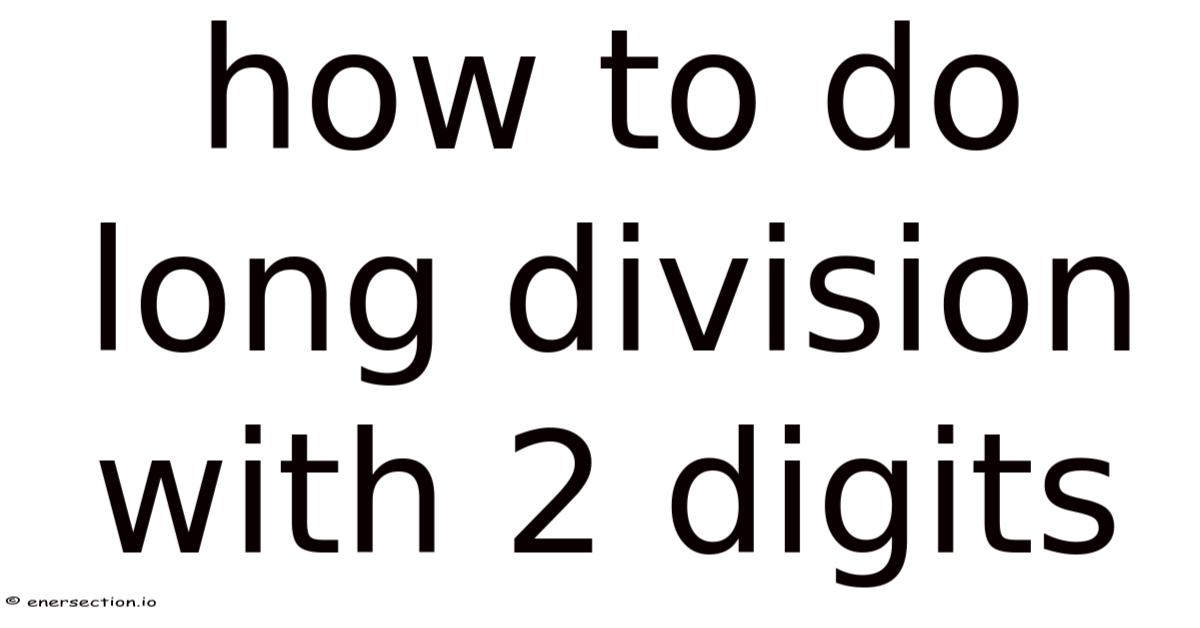 How To Do Long Division With 2 Digits
