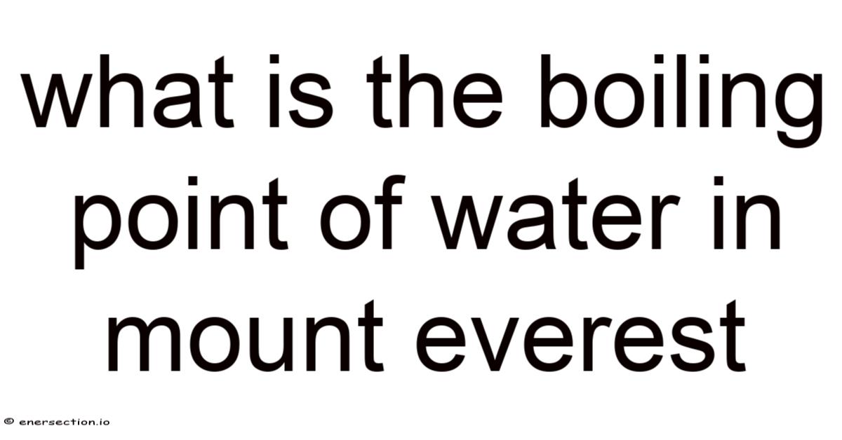What Is The Boiling Point Of Water In Mount Everest